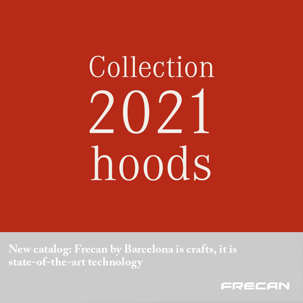 New catalog - Collection Hoods 2021. Frecan by Barcelona